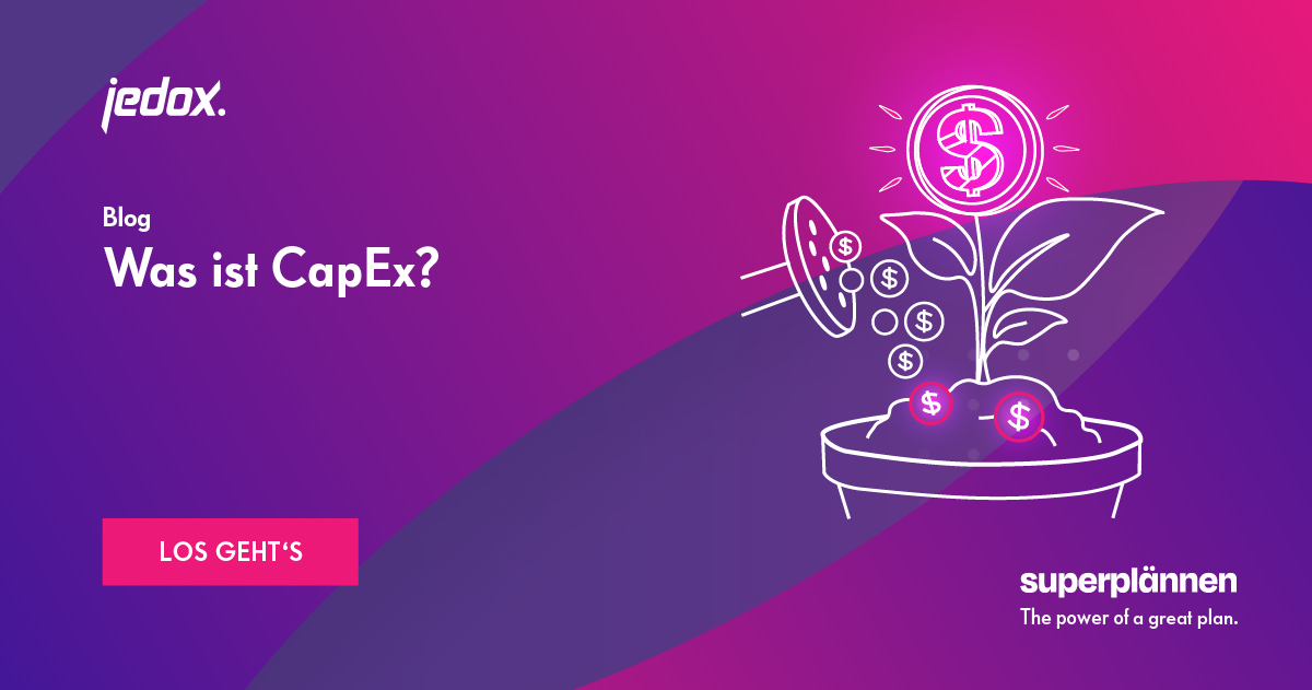 Was ist CapEx? (Capital Expenditures)