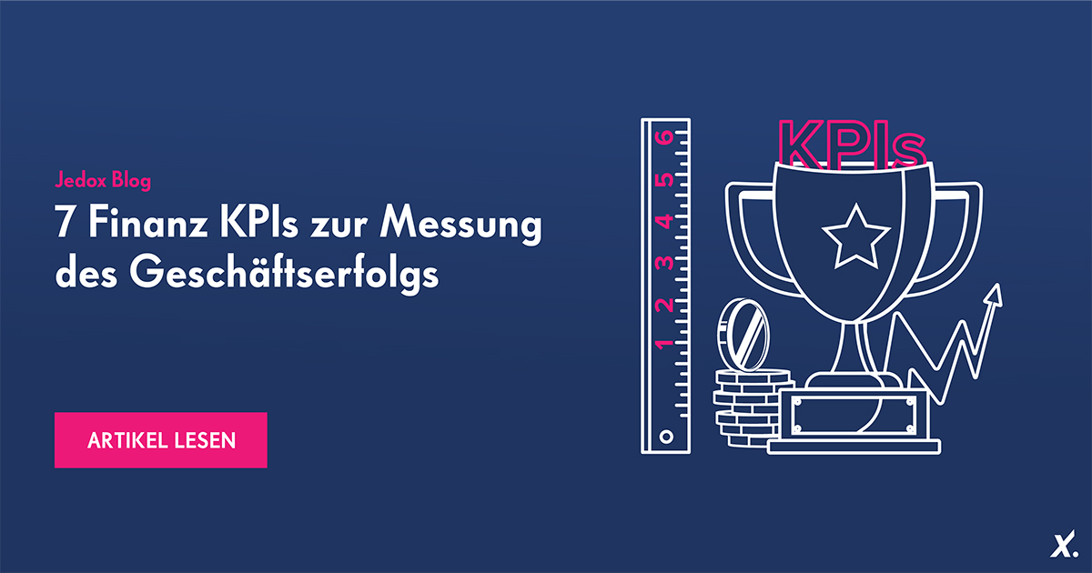 7 Finanz KPIs zur Messung des Geschäftserfolgs