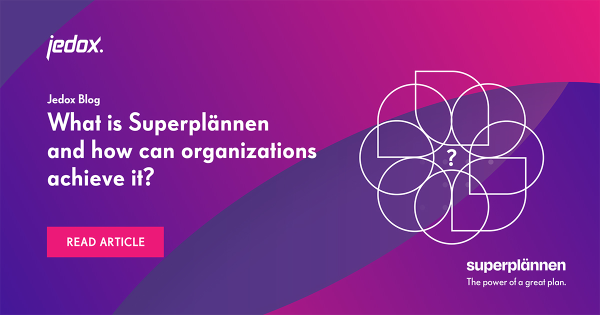 How to Achieve Superplännen in Your Organization